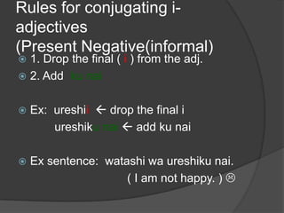 Japanese I Adjective Conjugations | PPTX