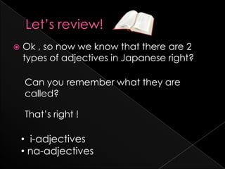 Japanese I Adjectives Part 2 | PPTX