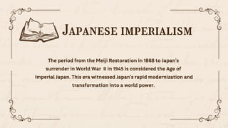 JAPANESE IMPERIALISM: Japan during Age of Imperialism | PDF