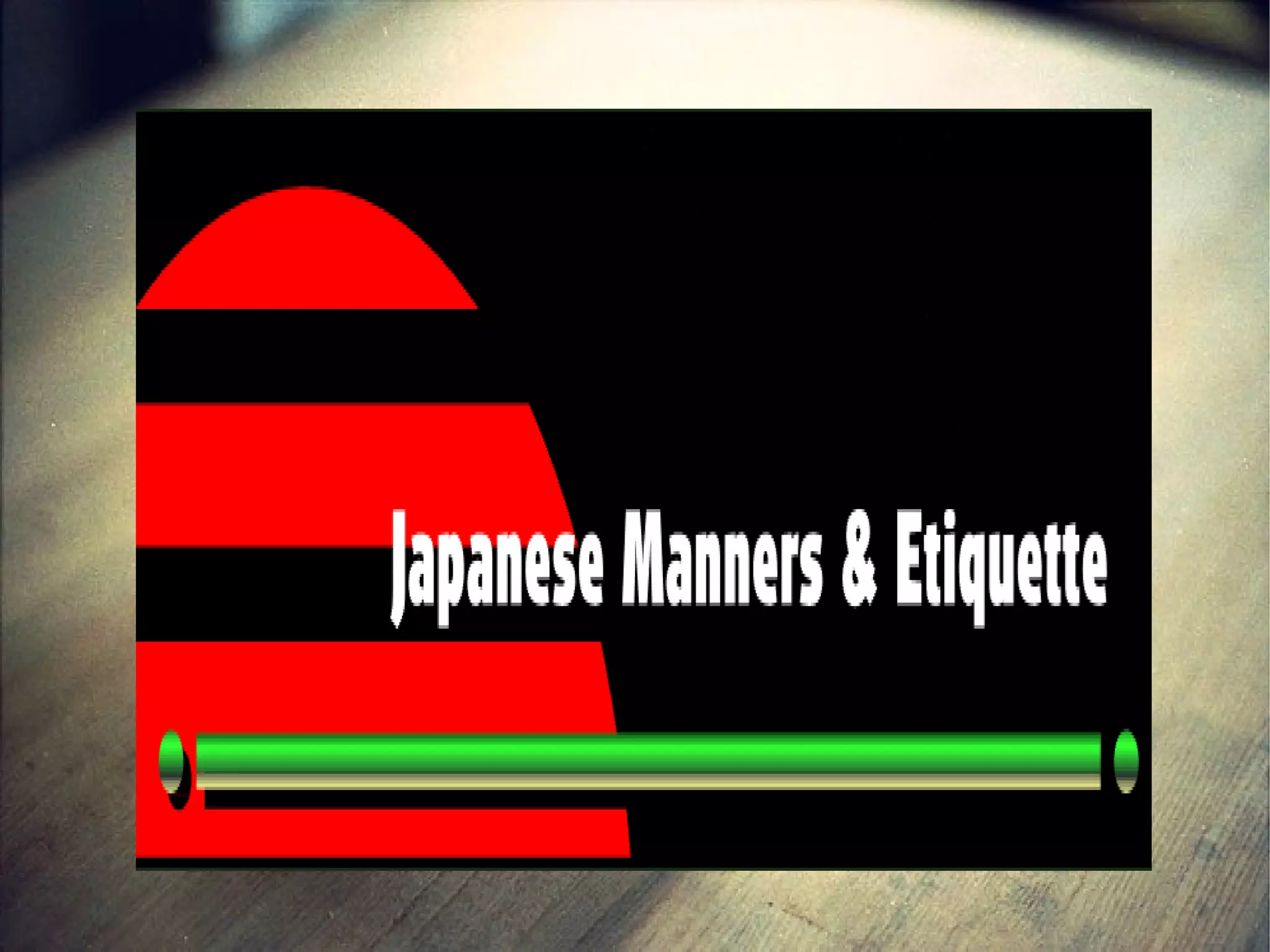 Japanese manners and etiquettes | PPT