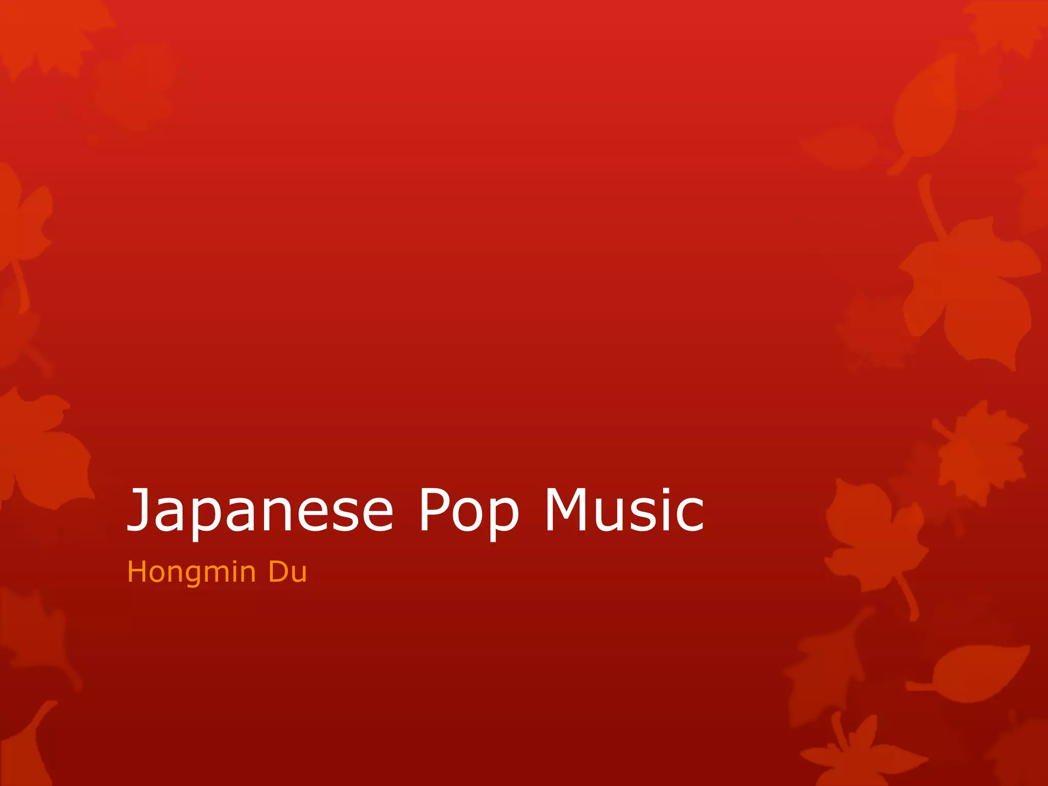 Japanese pop music | PPTX
