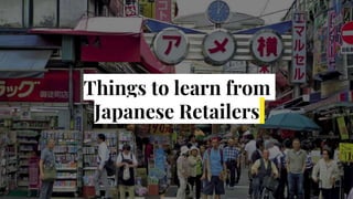 Japanese Retail and consumer behaviour | PPT