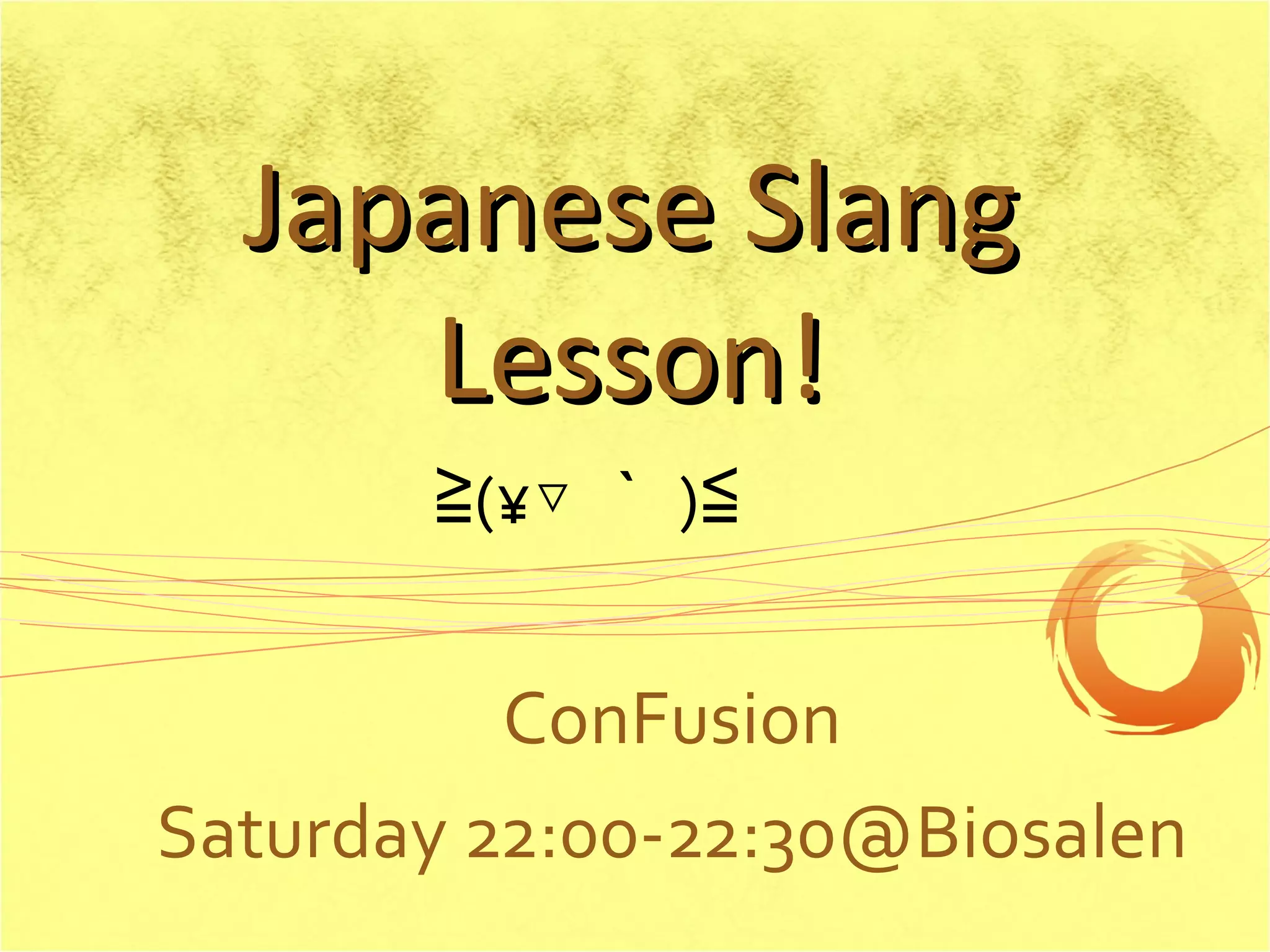 Japanese Slang Lesson at ConFusion | PPT