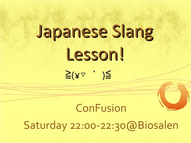 Japanese Slang Lesson at ConFusion | PPT