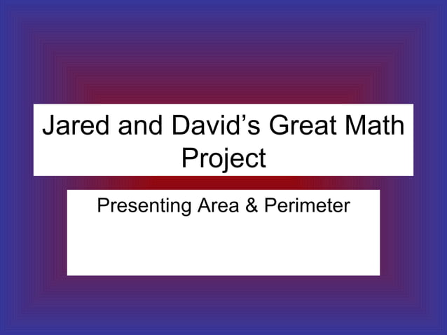 Jared David Area And Perimeter Project | PPT