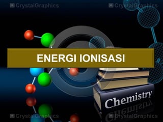 Jari jari atom dan energi ionisasi | PDF