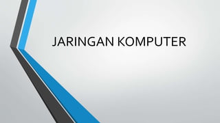 JARINGAN KOMPUTER Jarkom Jarkom JarkomJarkom.pptx
