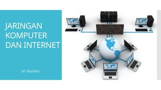 MATERI JARINGAN KOMPUTER DAN INTERNET KELAS X | PPTX