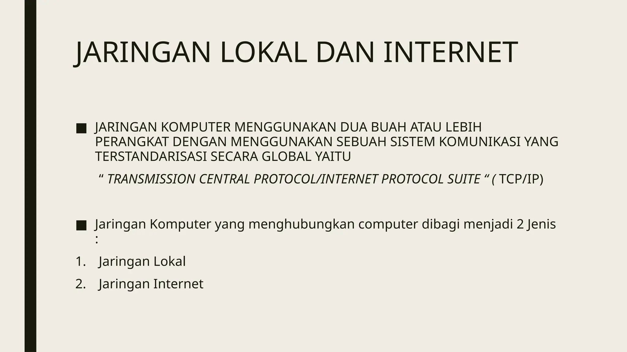 JARINGAN KOMPUTER DAN INTERNET JARINGAN KOMPUTER DAN INTERNET | PPTX