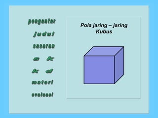 jaring kubus.ppt