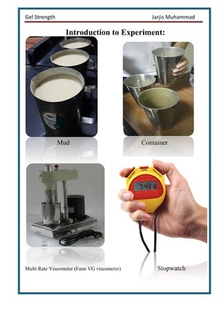 Gel Strength Exp. Drilling Engineering, Mud Lab, Exp. | PDF