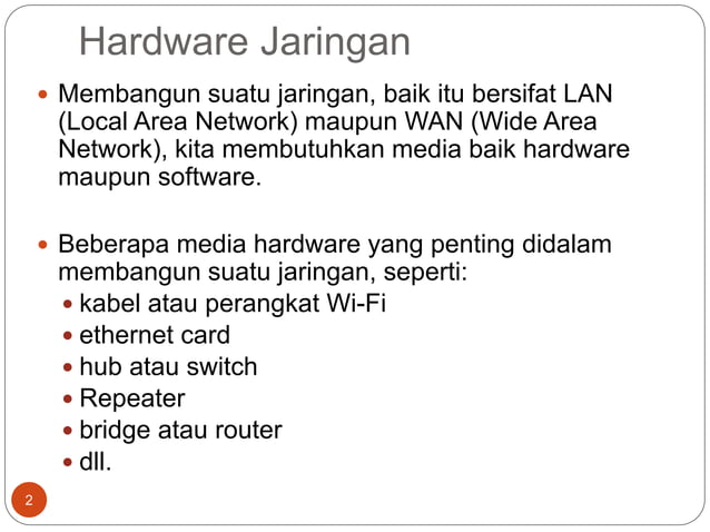 Jarkom_Dasar_-_w2_-_Hardware_Jaringan.ppt