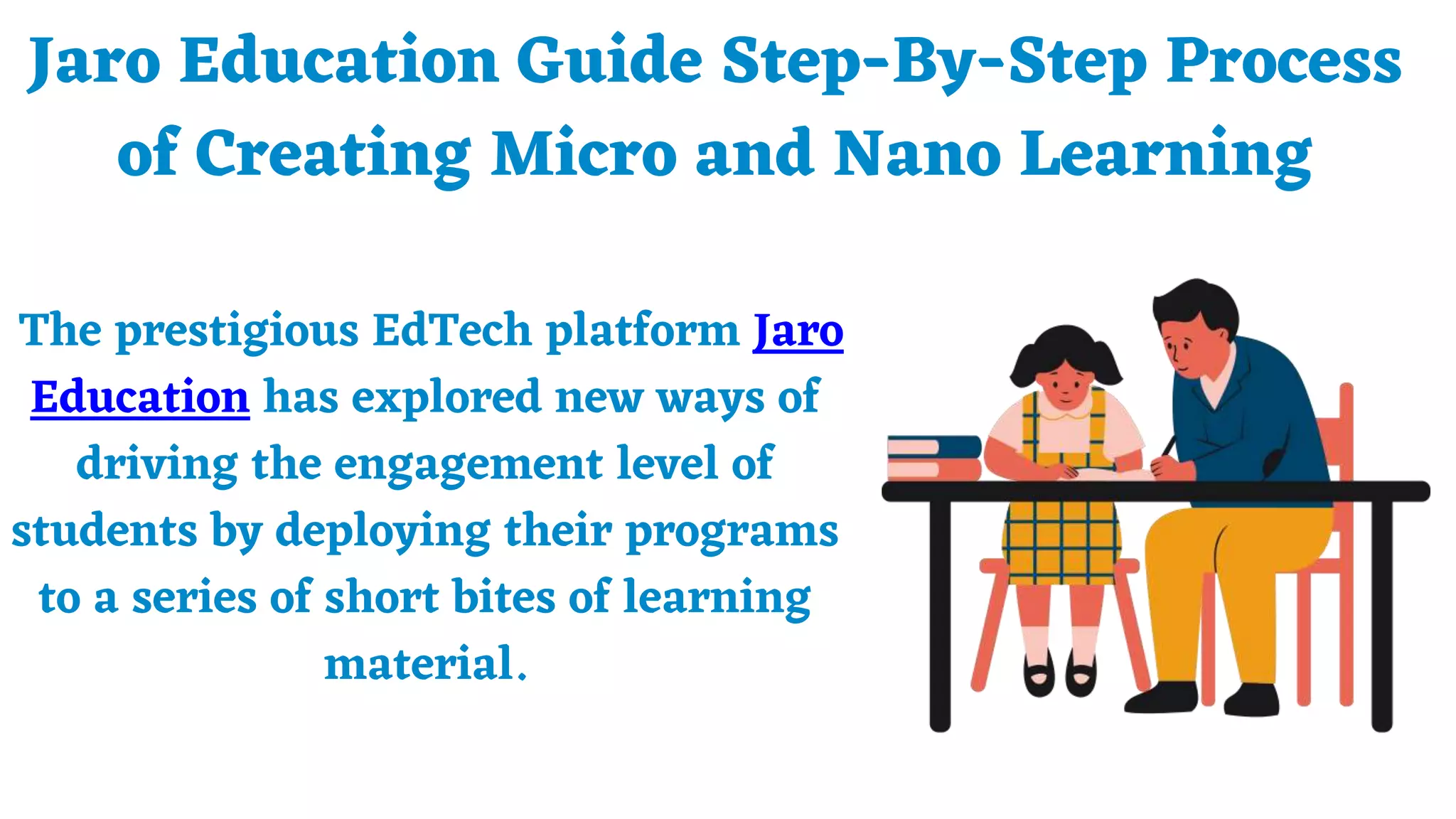 Jaro Education Guide Step-By-Step Process of Creating Micro and Nano Learning | PPTX