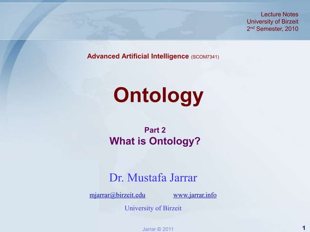 Jarrar.lecture notes.aai.2011s.ontology part2_whatisontology | PPT