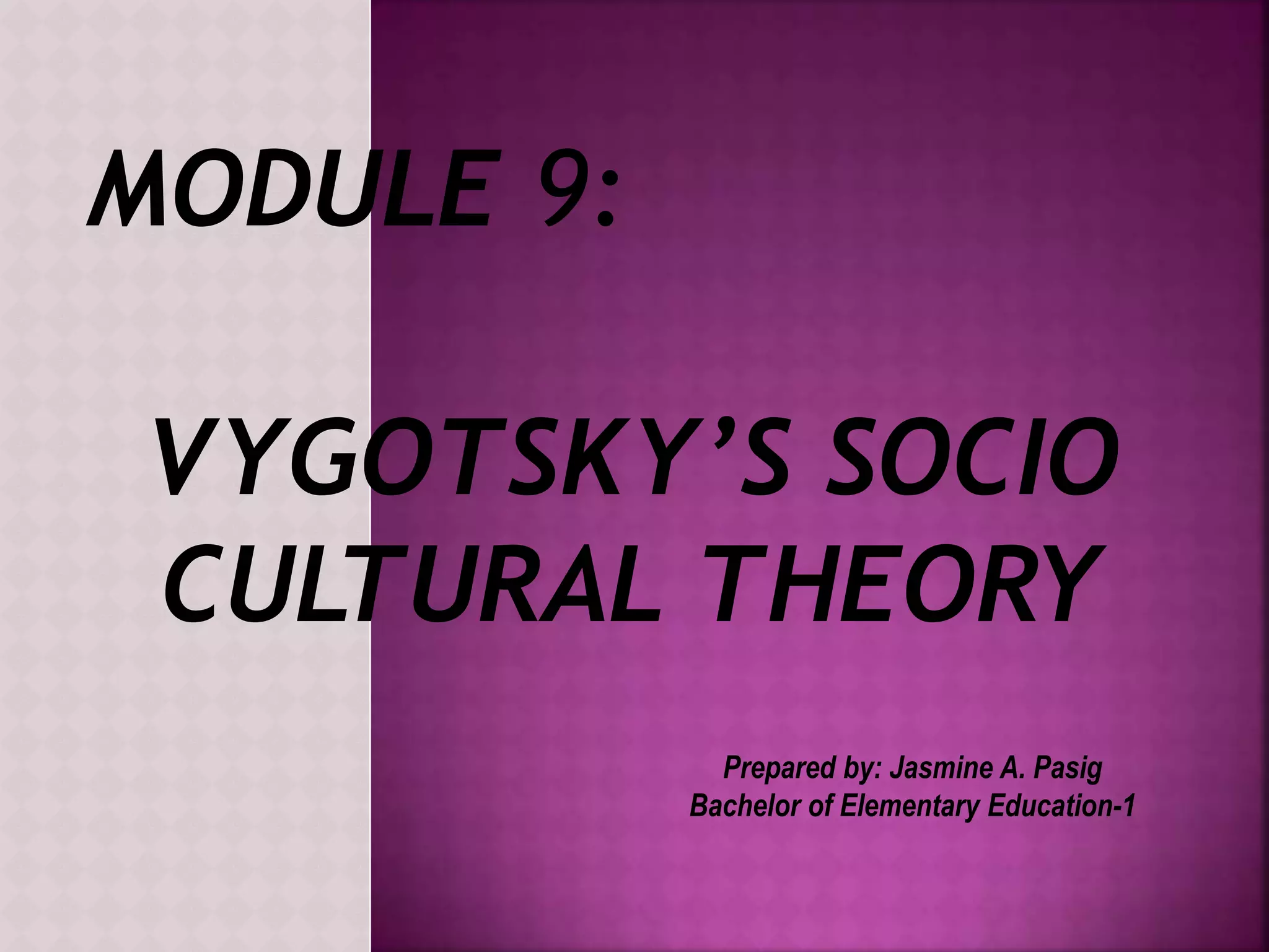 Vygotsky's Socio-Cultural Therory | PPTX