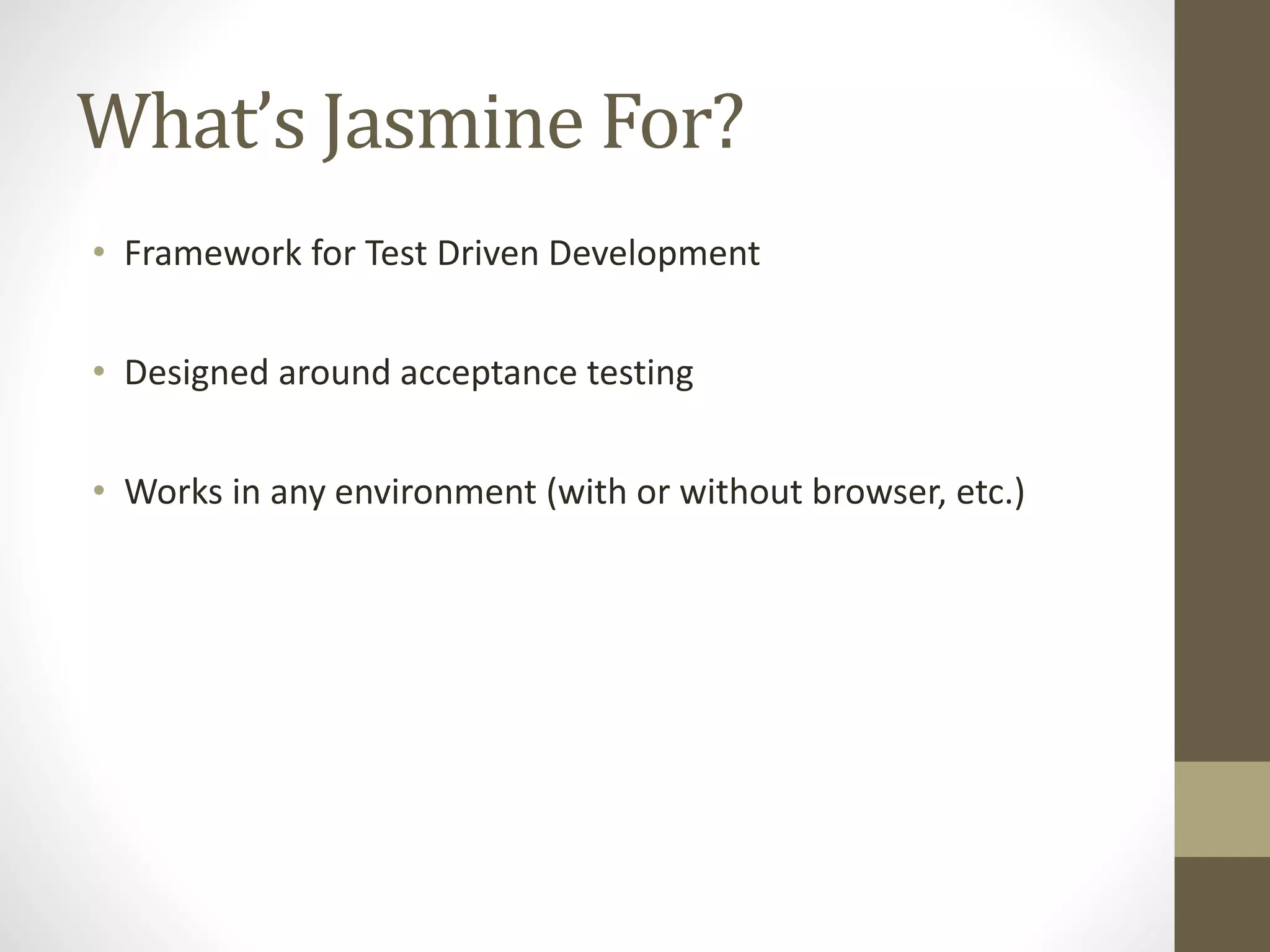 Jasmine framework | PPTX | Web Development | Internet