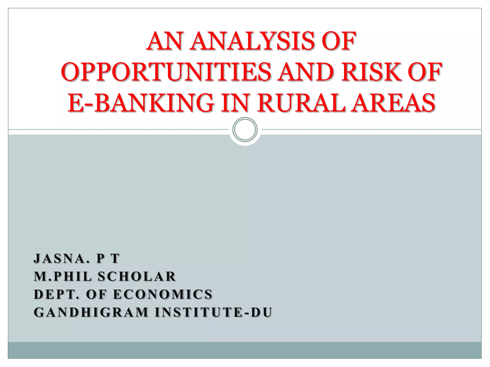 opportunities and risk of e-banking | PPTX