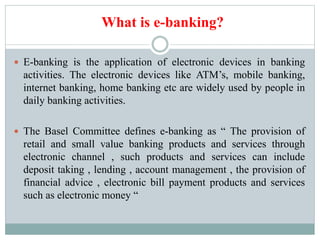opportunities and risk of e-banking | PPTX
