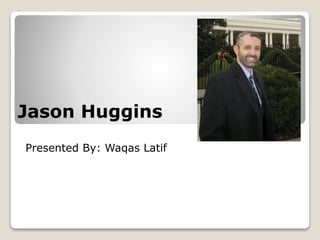 Jason huggins | PPT