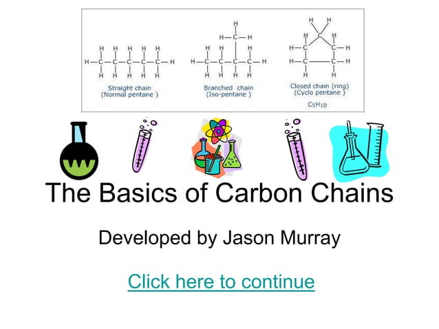 Jason murray carbon chains | PPSX | Chemistry | Science