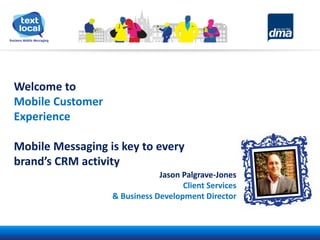 Welcome to Mobile Customer Experience | PPT | Free Download