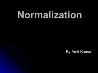 Normalization PRESENTATION | PPT