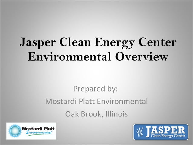 Jasper Clean Energy Center Preliminary Environmental Assessment | PPT | Indoor Environmental ...