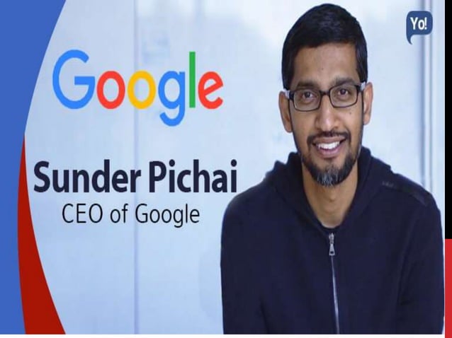 SUNDER PICHAI(CEO of GOOGLE) | PPTX | Internet | Computing