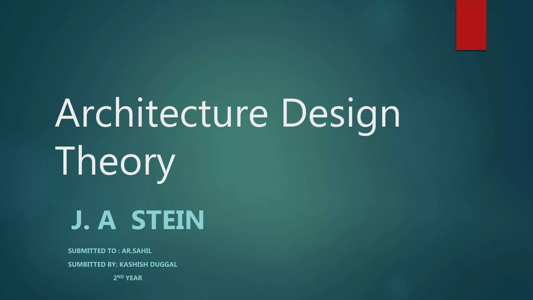 J.A STEIN DESIGN PHILOSOPHY | PPTX