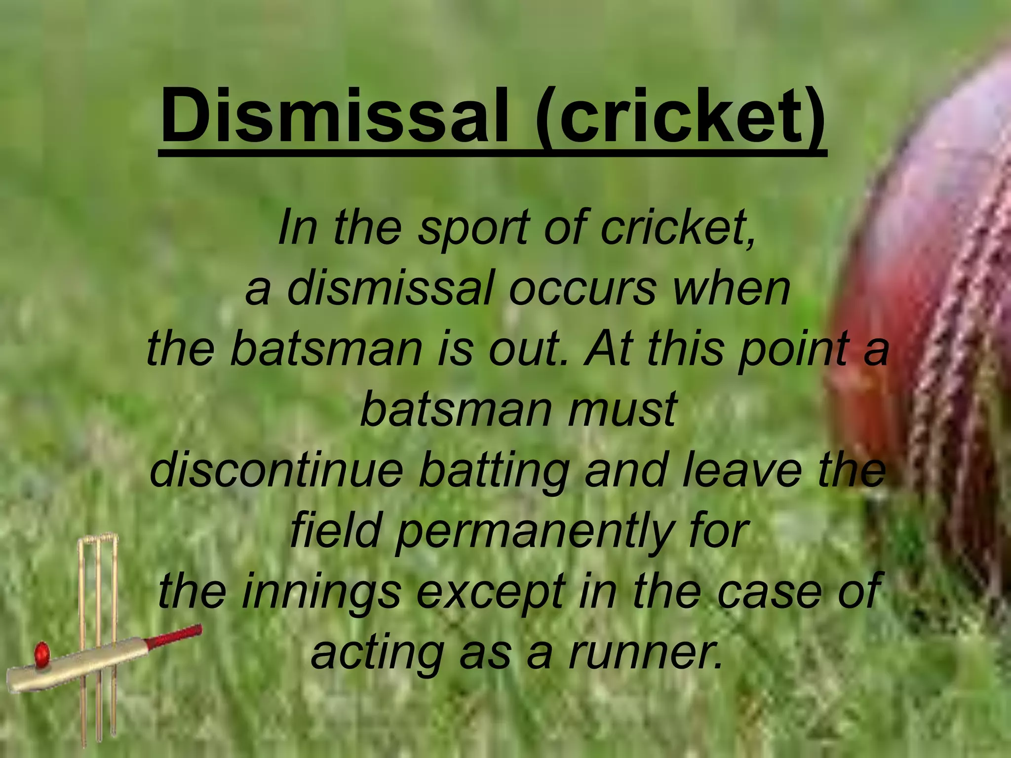 Dismissal of cricket PPT | PPTX