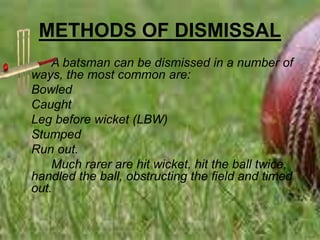 Dismissal of cricket PPT | PPTX