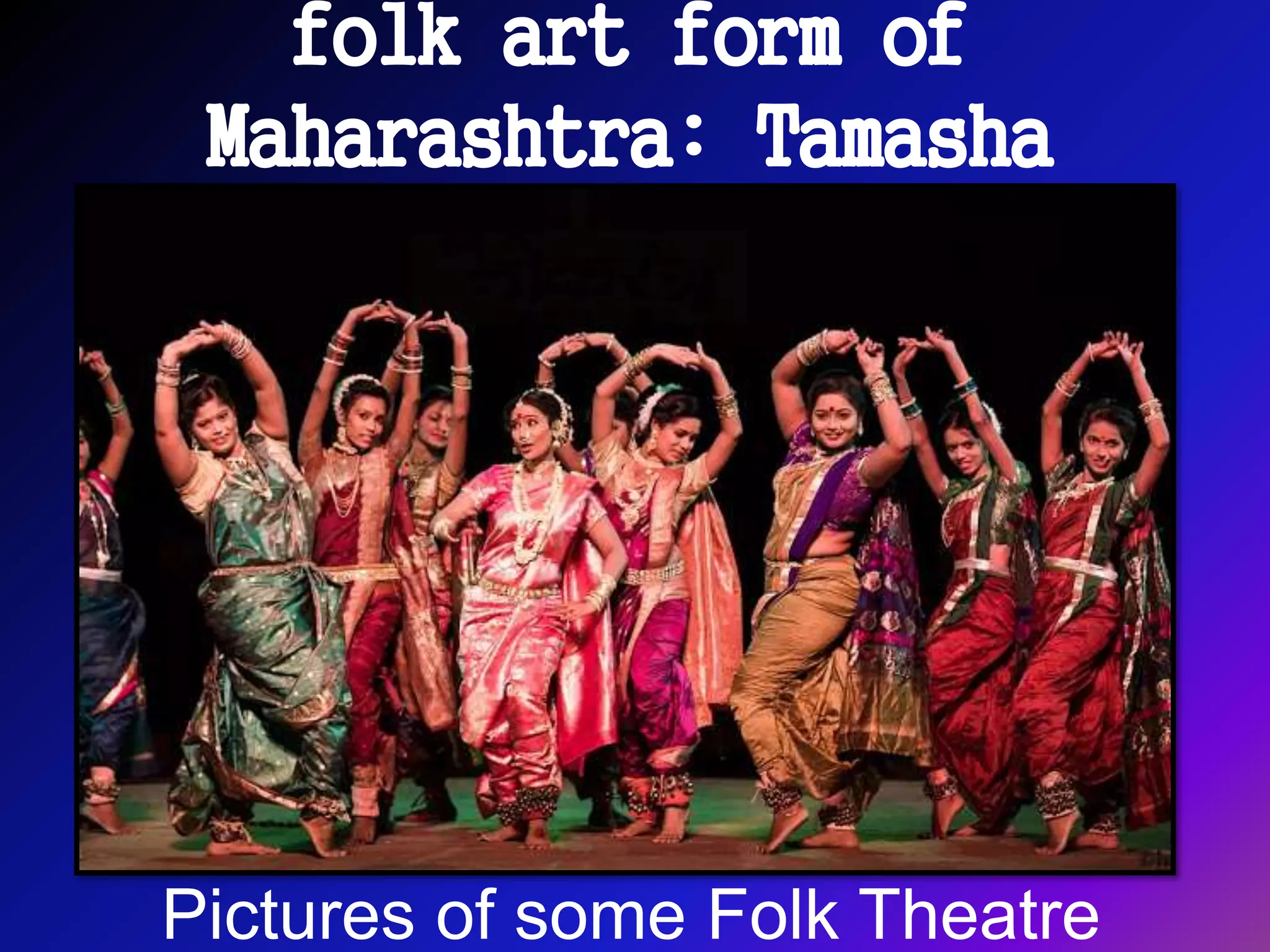 Jatra, yakshagana, powada, bhabai folk theatre a medium of ...