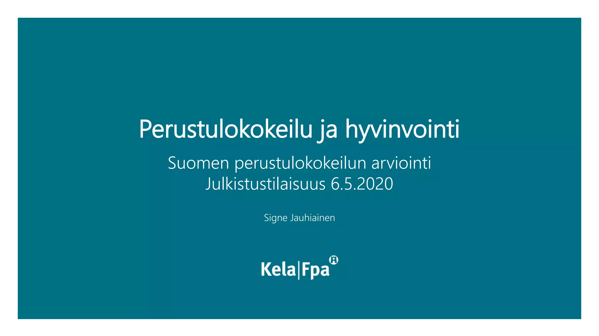 Perustulokokeilu ja hyvinvointi | PPTX