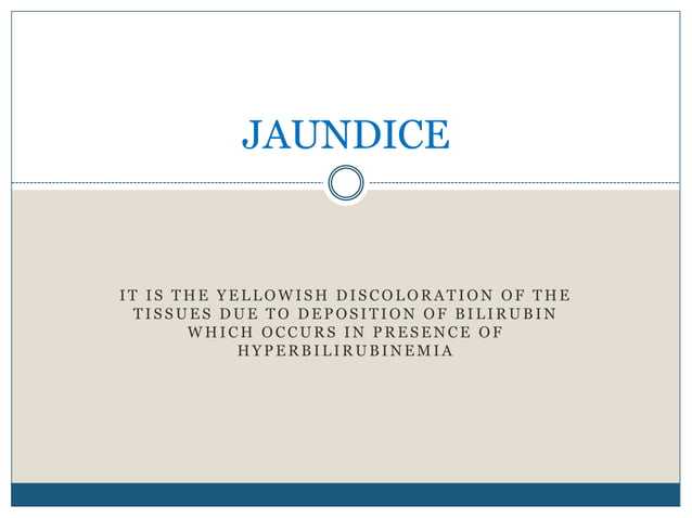 Jaundice | PPTX | Blood Disorders | Diseases and Conditions