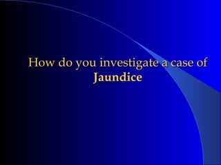 Jaundice - Liver Function Tests | PPT