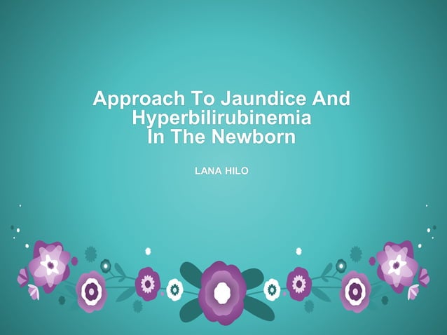Jaundice and Hyperbilirubinemia.pptx