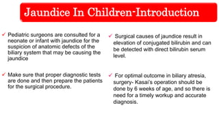 JAUNDICE IN CHILDREN- Surgical Perspective.pptx