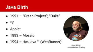 Kaunas JUG#1: Java History and Trends (Dainius Mezanskas) | PDF