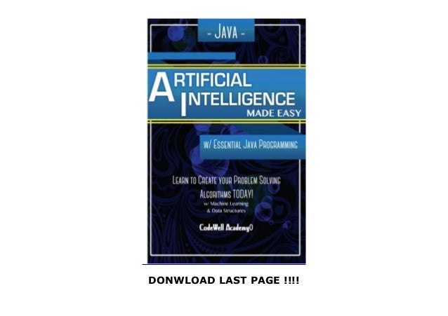 Java Artificial Intelligence Made Easy Wjava Programming Learn To Create Your Problem