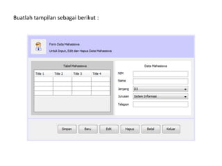 Java membuat form data mahasiswa | PPT