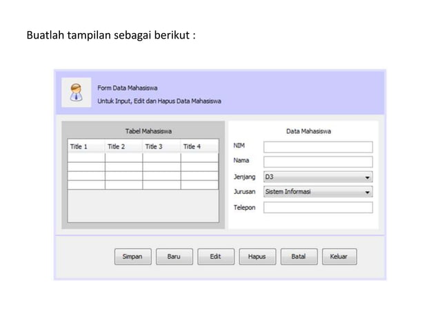 Java membuat form data mahasiswa | PPT