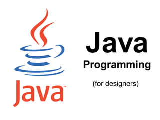 Java Programming for Designers | PPT
