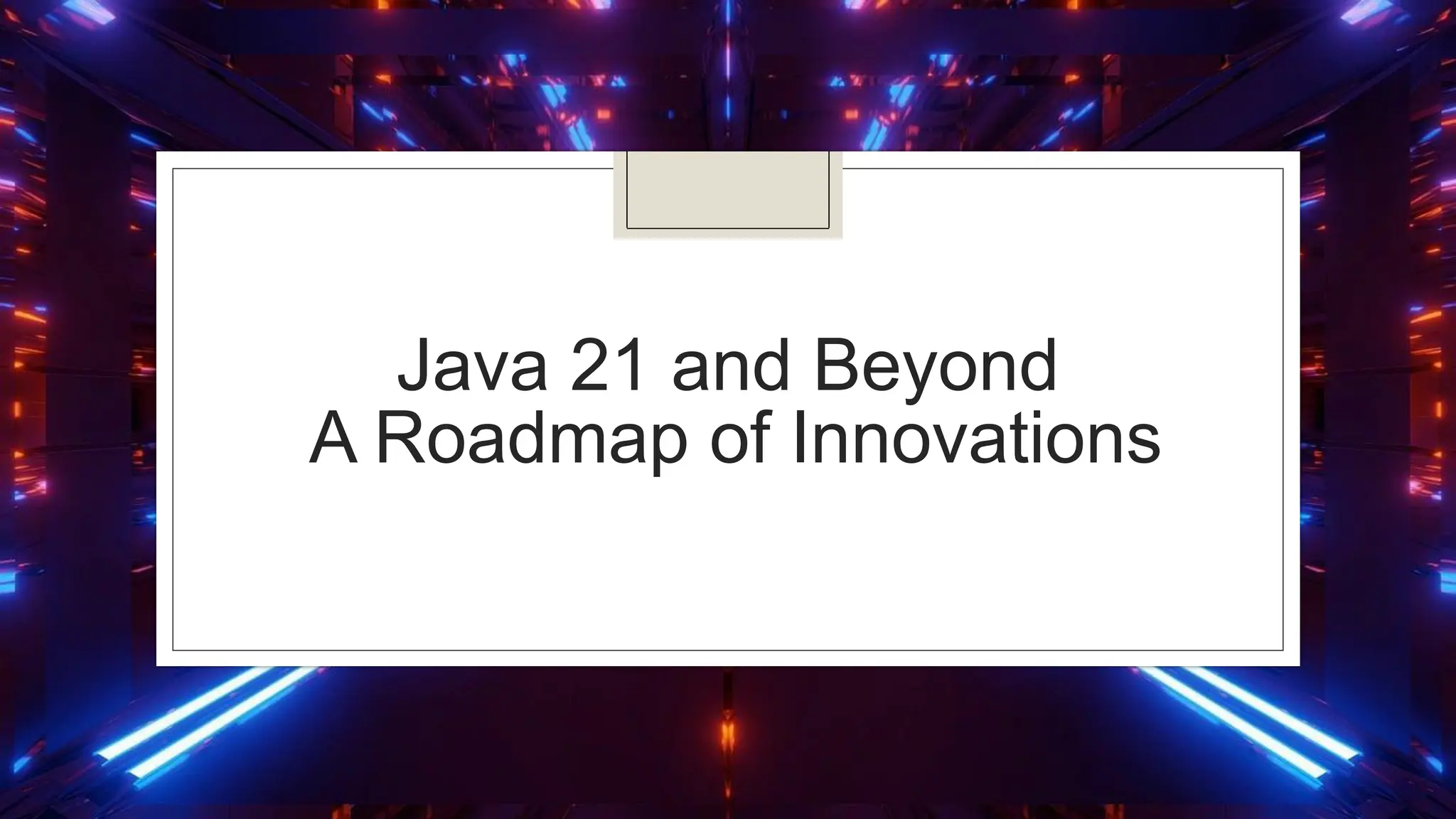 Java 21 and Beyond- A Roadmap of Innovations | PDF