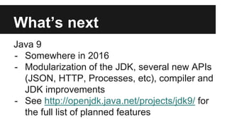 Java8: what's new and what's hot | PPTX