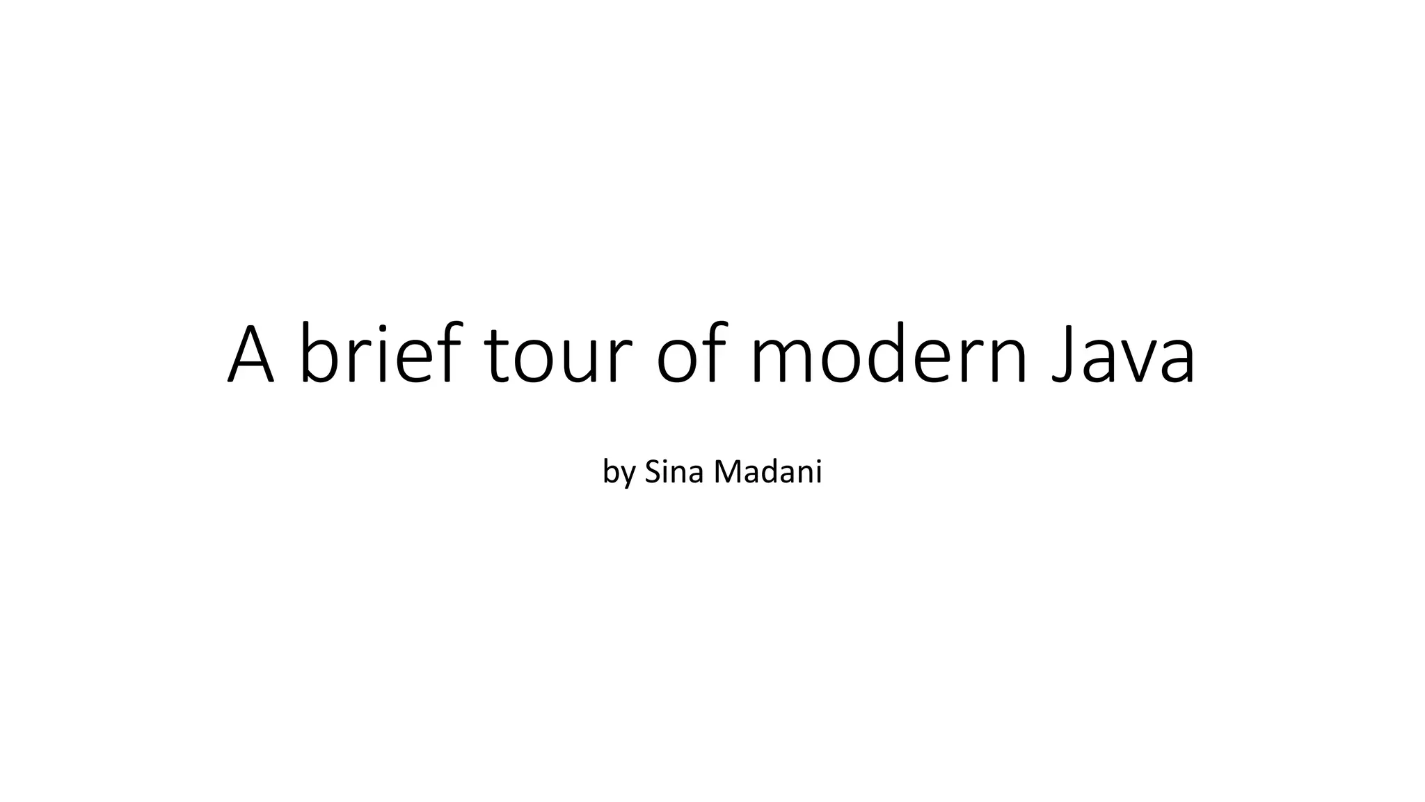 A brief tour of modern Java | PPTX