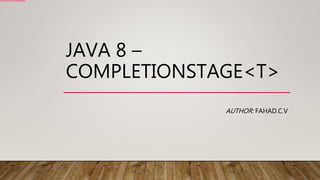 Java 8 – completion stage | PPT