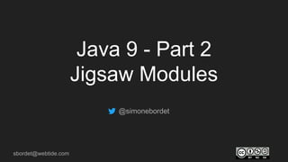 Java 9 - Part 2: Jigsaw Modules | PPT