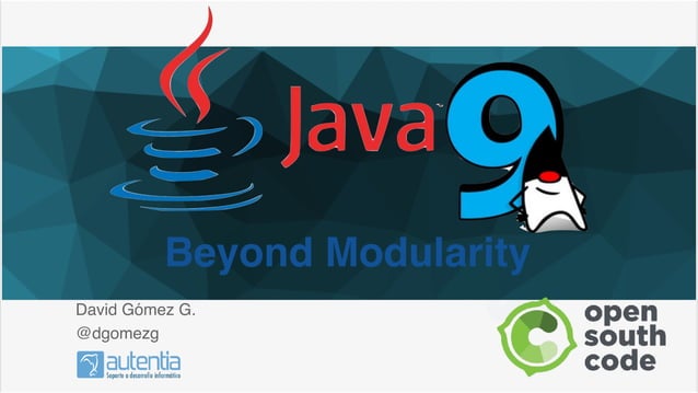 Java9 Beyond Modularity - Java 9 más allá de la modularidad | PPT