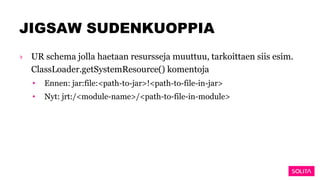 Java9 moduulit jigsaw | PPT