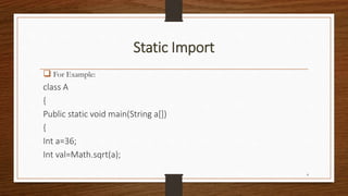 Static Import and access modifiers | PPTX